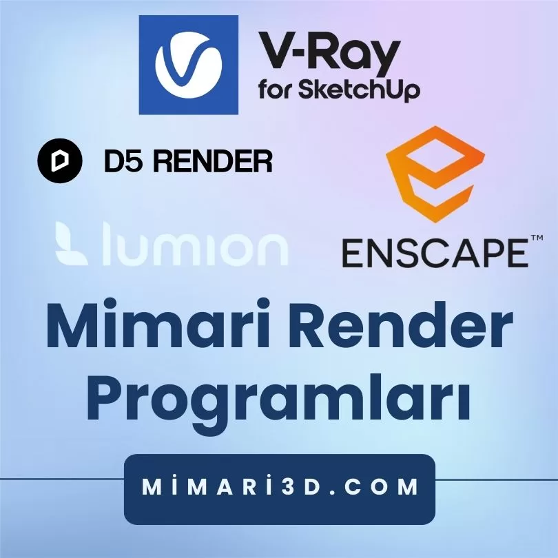 Mimari Render Programları - Mimari Render